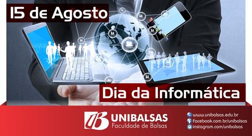 15 de Agosto: Dia da Informática - UNIBALSAS